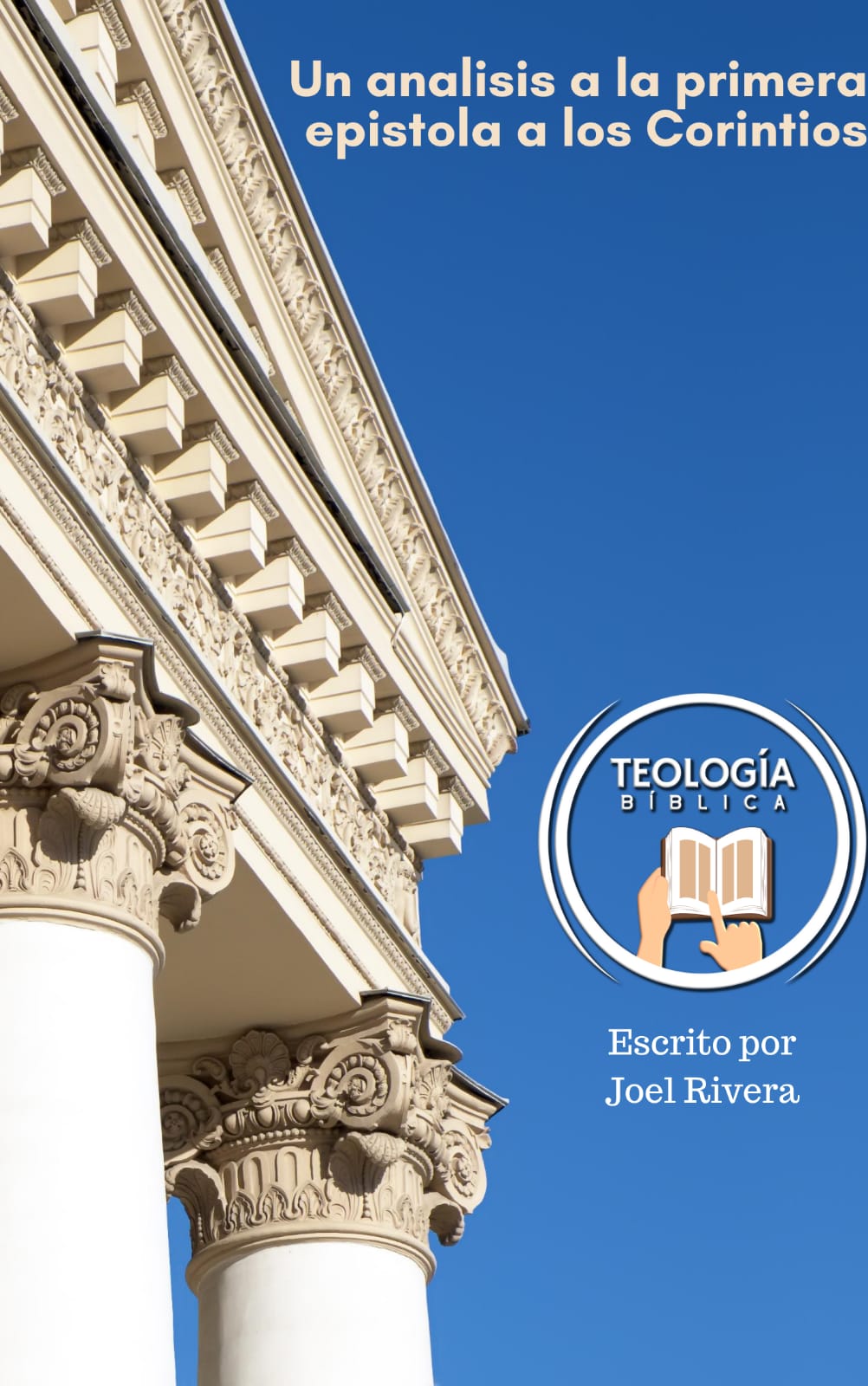 UN ANALISIS A LA PRIMERA EPÍSTOLA A LOS CORINTIOS – Teología Bíblica