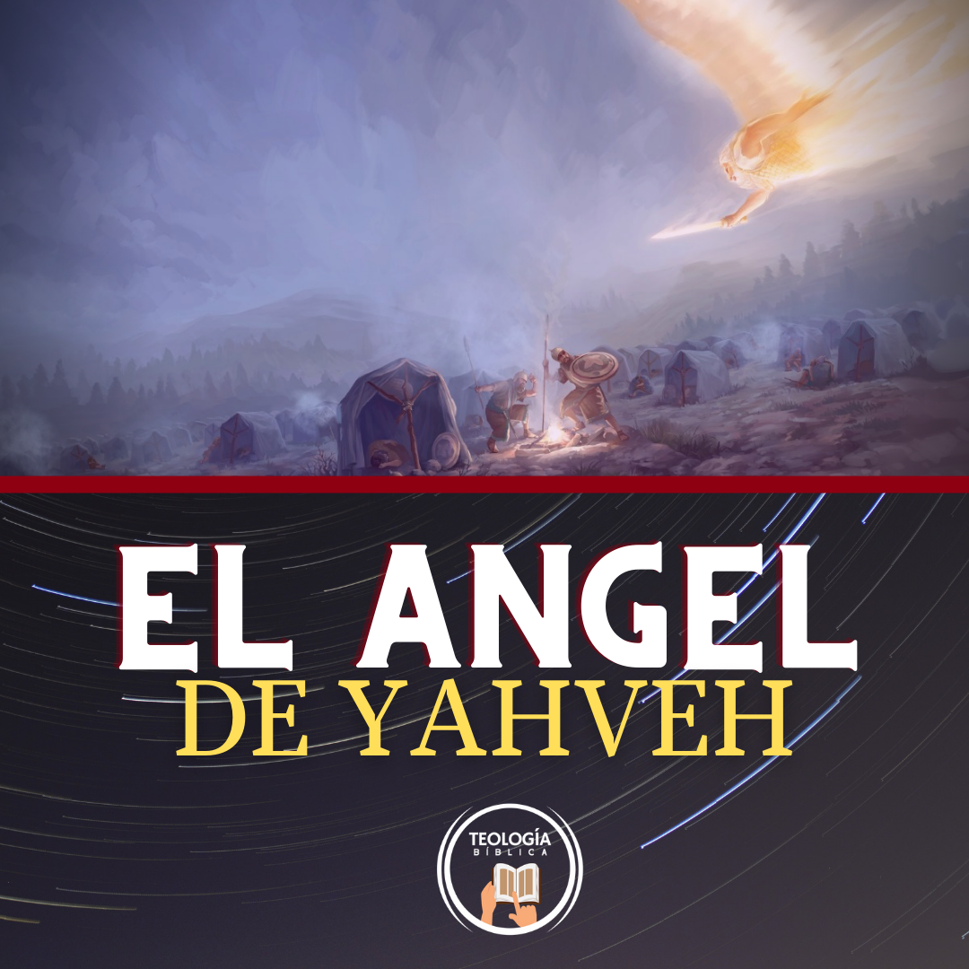 El ángel de Yahveh (ampliado) – Teología Bíblica
