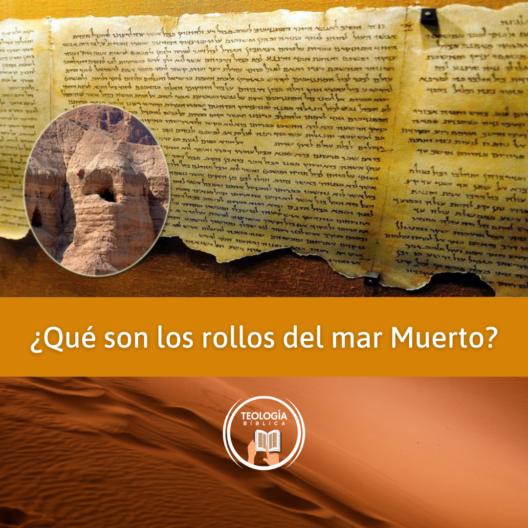 ¿Qué son los rollos del mar Muerto? – Teología Bíblica