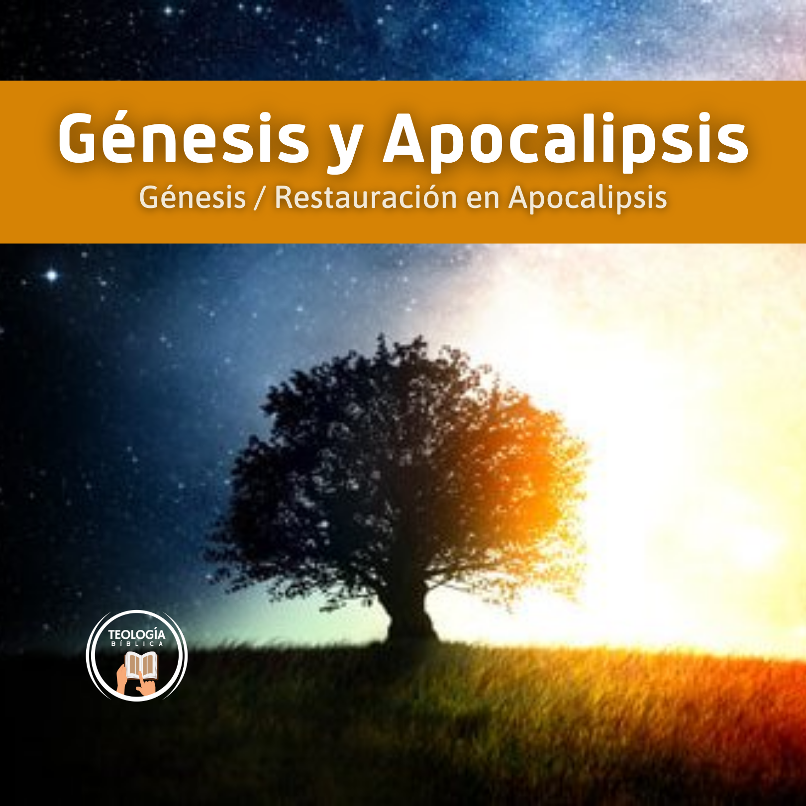 Génesis y Apocalipsis comparados – Teología Bíblica