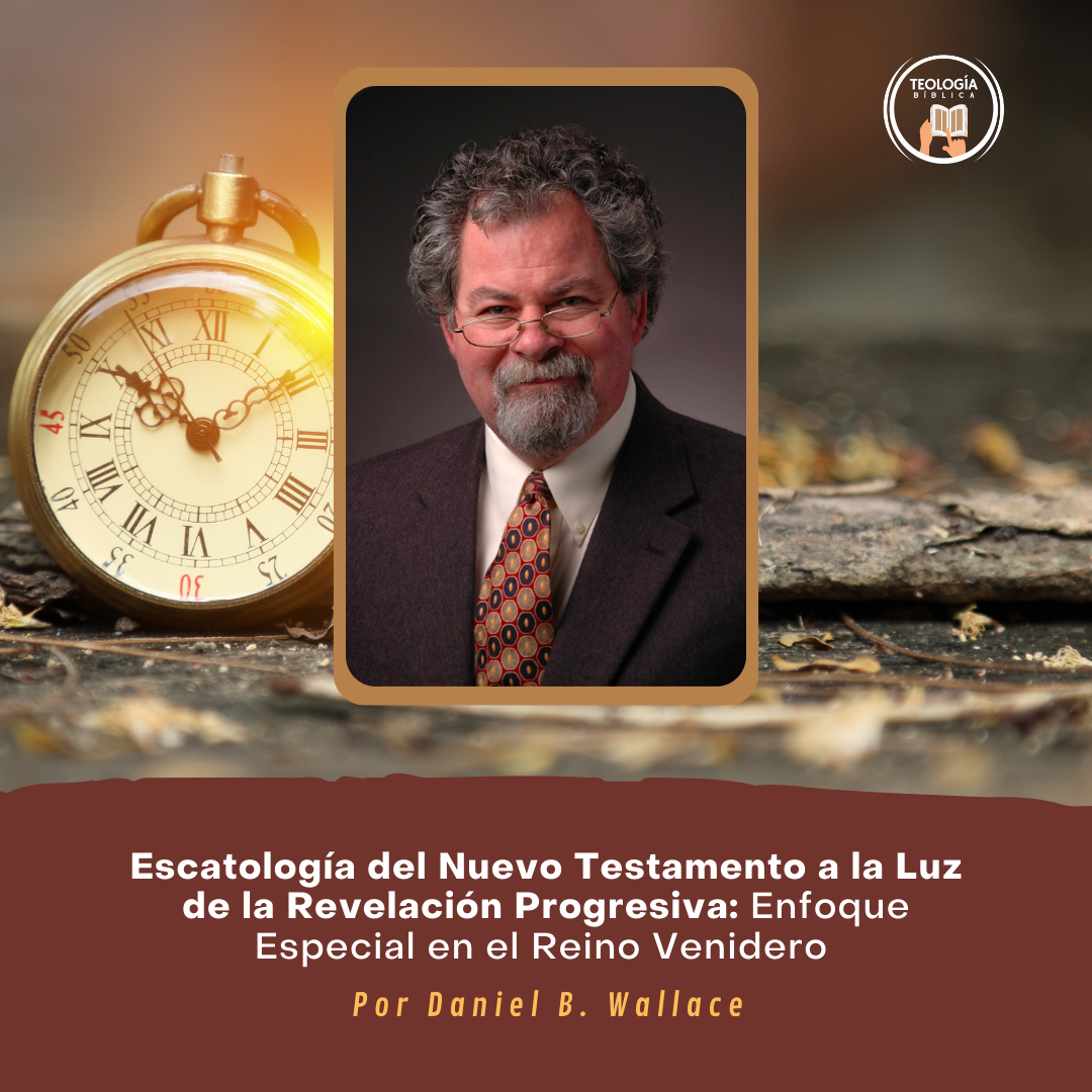 Escatología del Nuevo Testamento a la Luz de la Revelación Progresiva ...