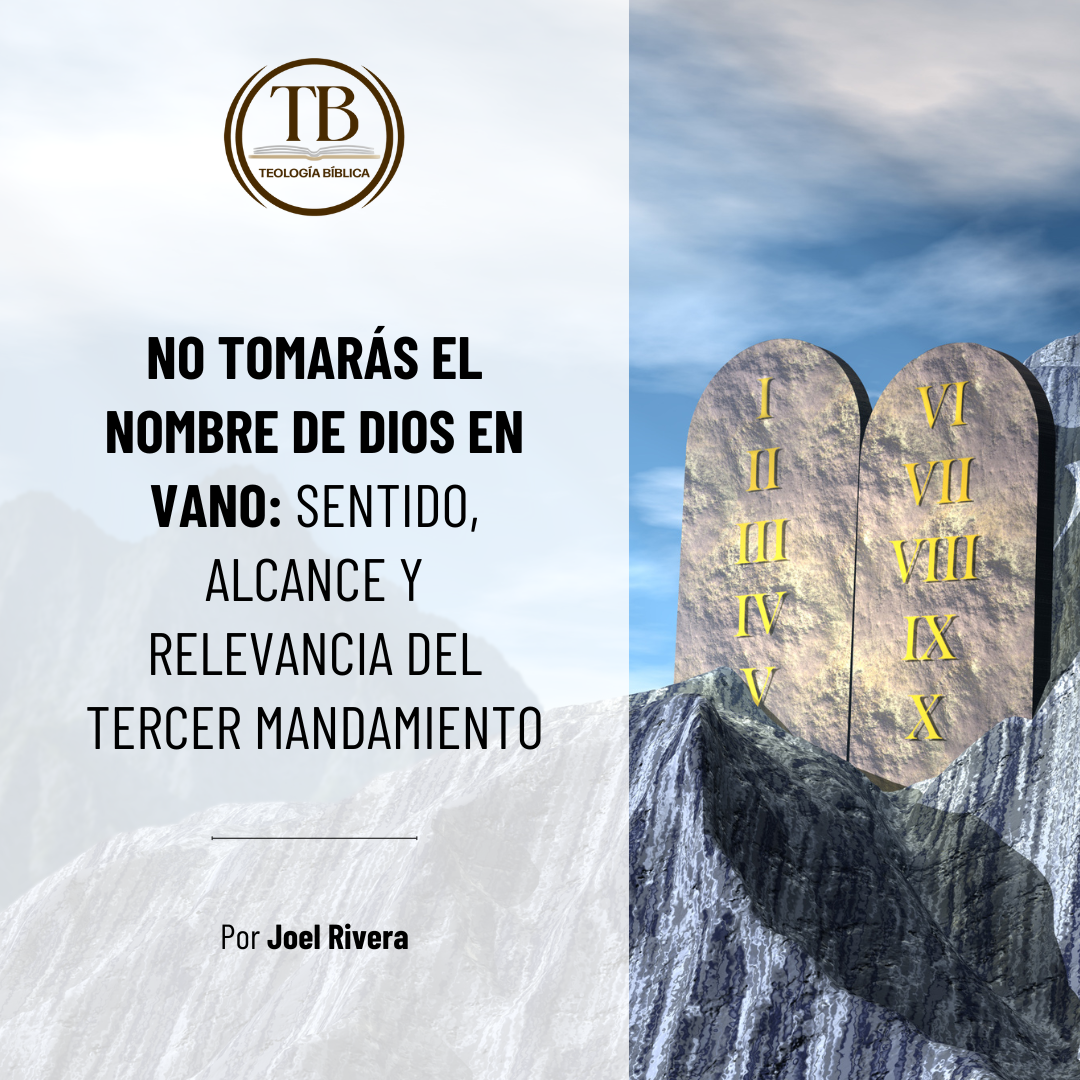 NO TOMARÁS EL NOMBRE DE DIOS EN VANO: SENTIDO, ALCANCE Y RELEVANCIA DEL ...